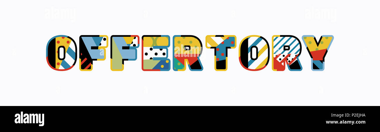 The word OFFERTORY concept written in colorful abstract typography ...