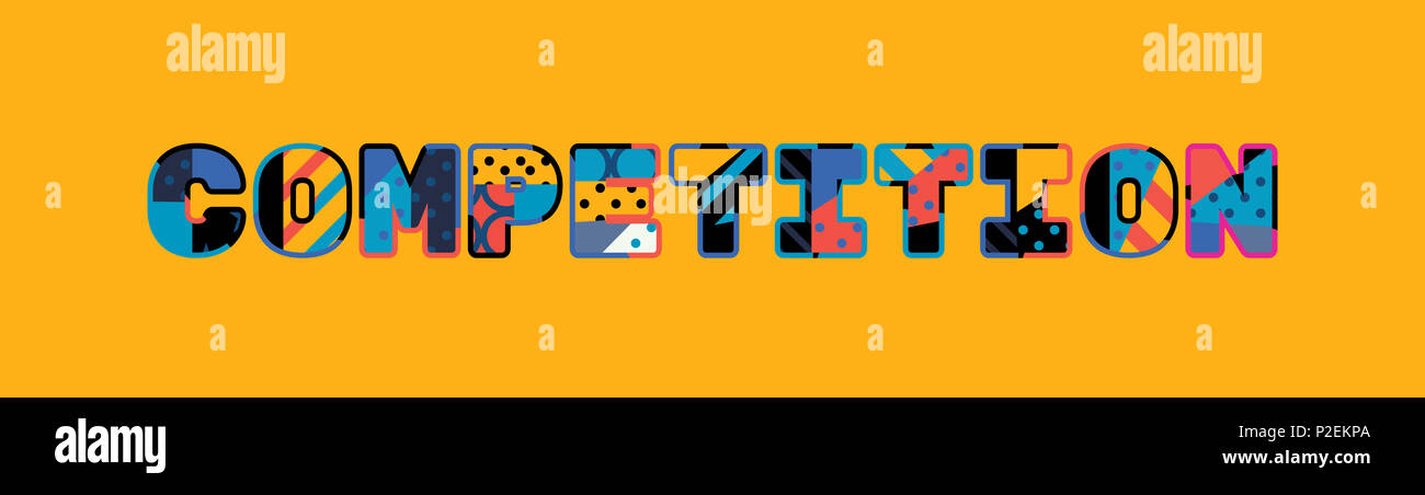 The word COMPETITION concept written in colorful abstract typography ...