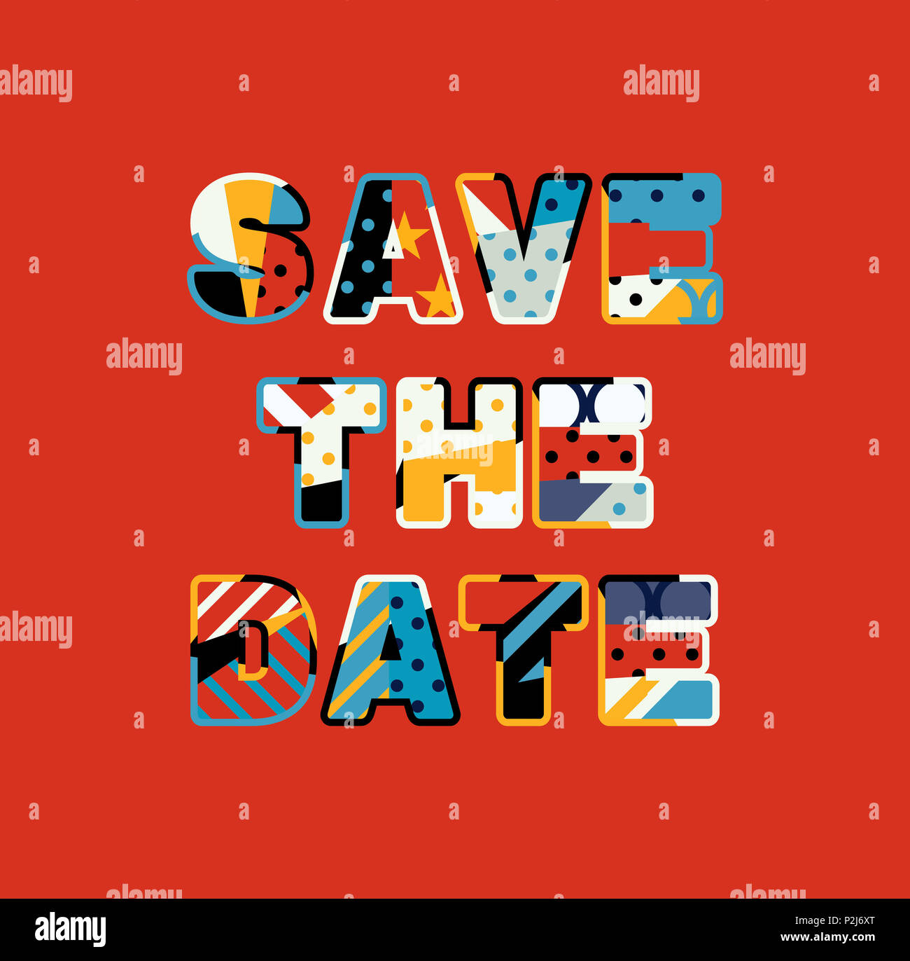 The words SAVE THE DATE concept written in colorful abstract typography ...