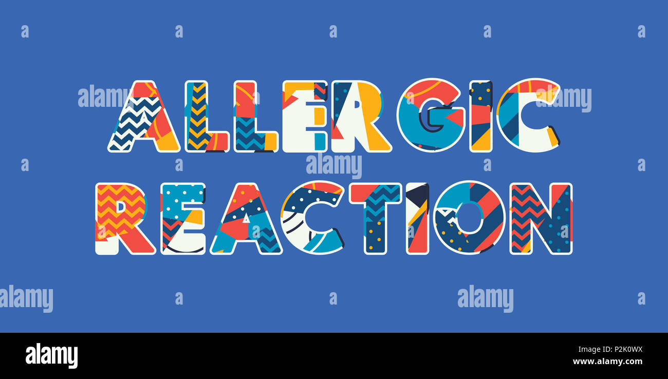 The words ALLERGIC REACTION concept written in colorful abstract ...