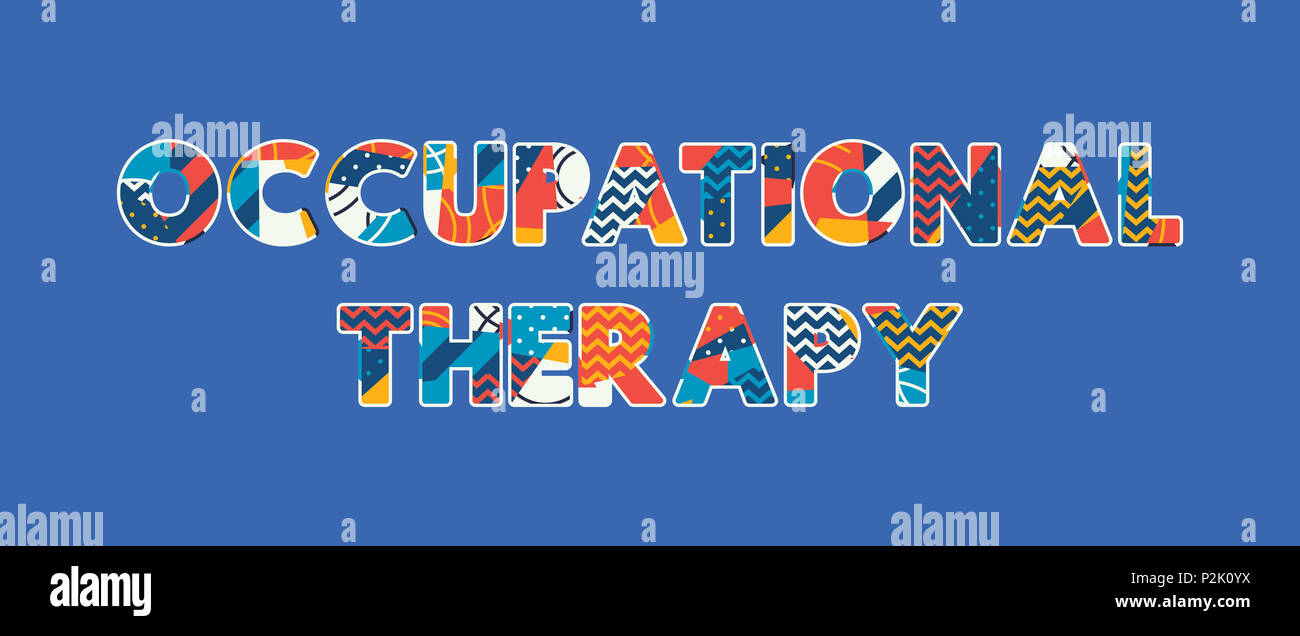 The words OCCUPATIONAL THERAPY concept written in colorful abstract ...