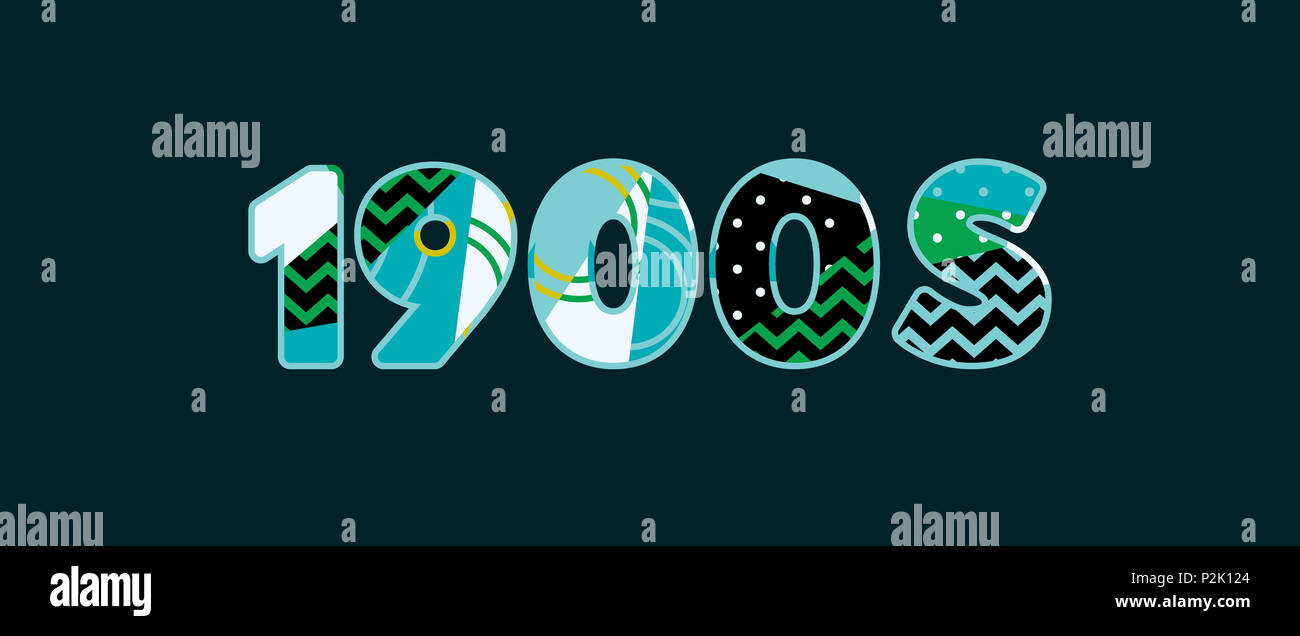 The word 1900s concept written in colorful abstract typography Stock ...