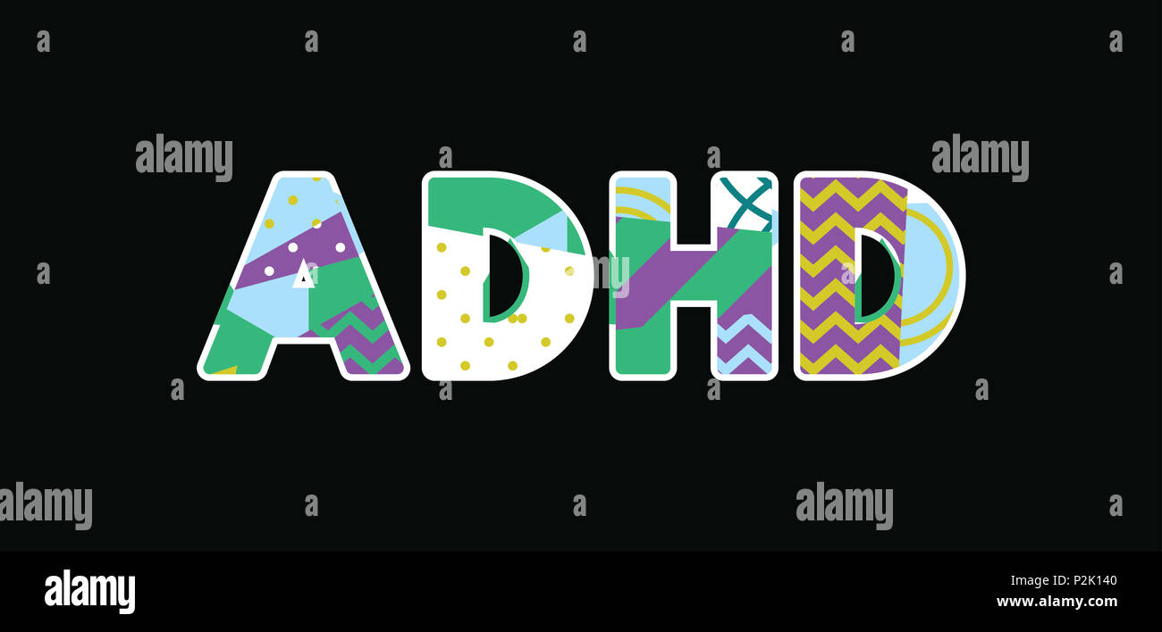 The word ADHD concept written in colorful abstract typography Stock ...