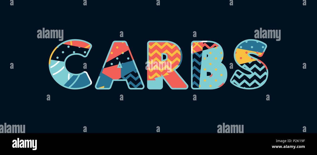 The word CARBS concept written in colorful abstract typography Stock ...