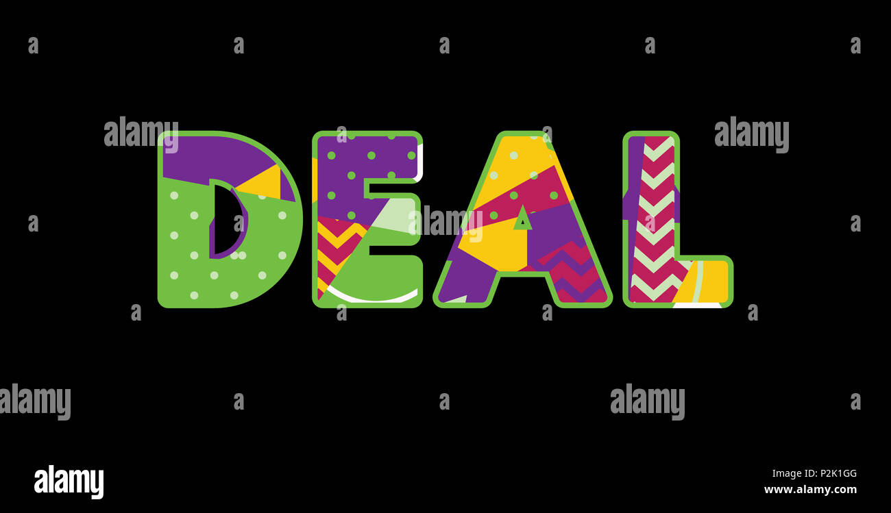 The word DEAL concept written in colorful abstract typography Stock ...
