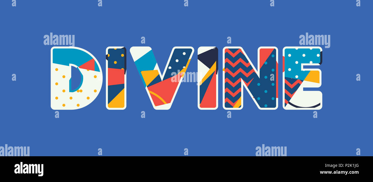 The word DIVINE concept written in colorful abstract typography Stock ...