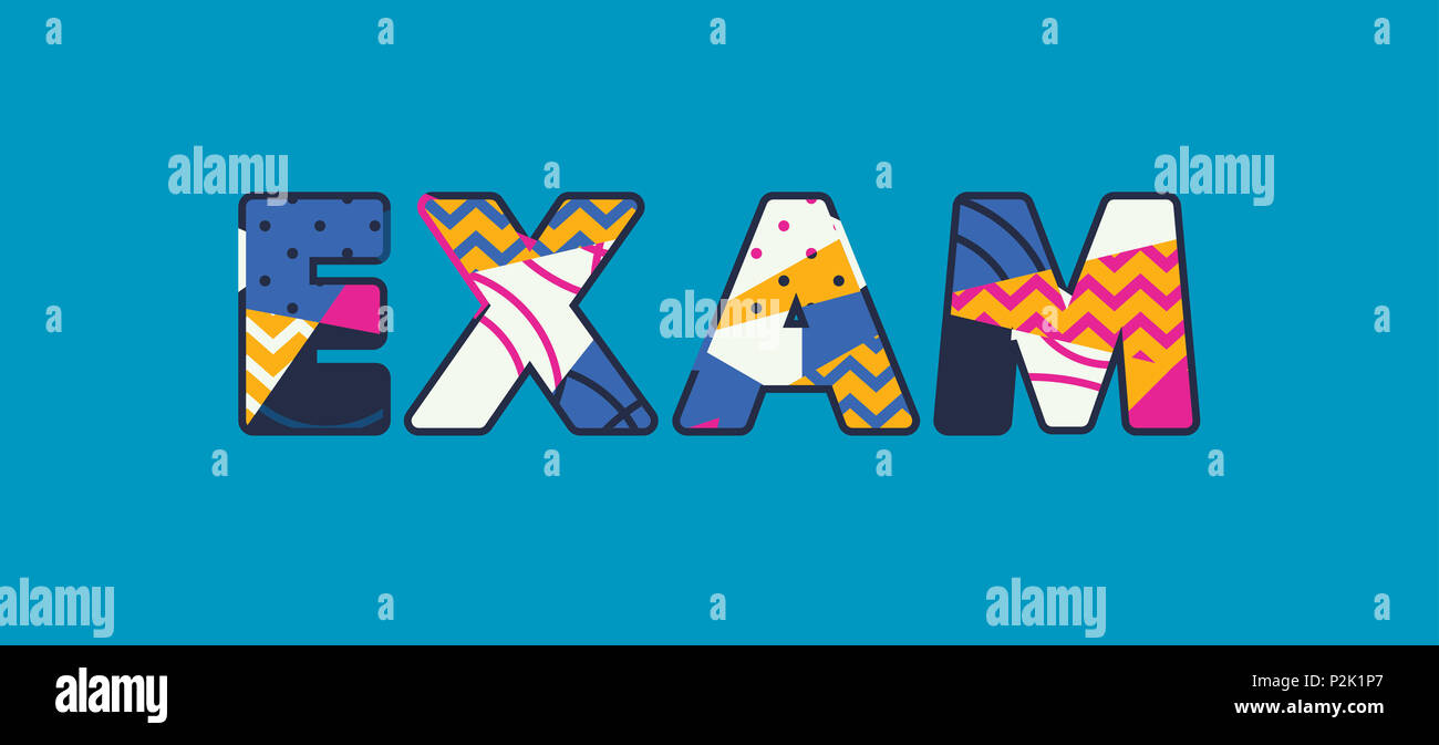 The word EXAM concept written in colorful abstract typography Stock ...