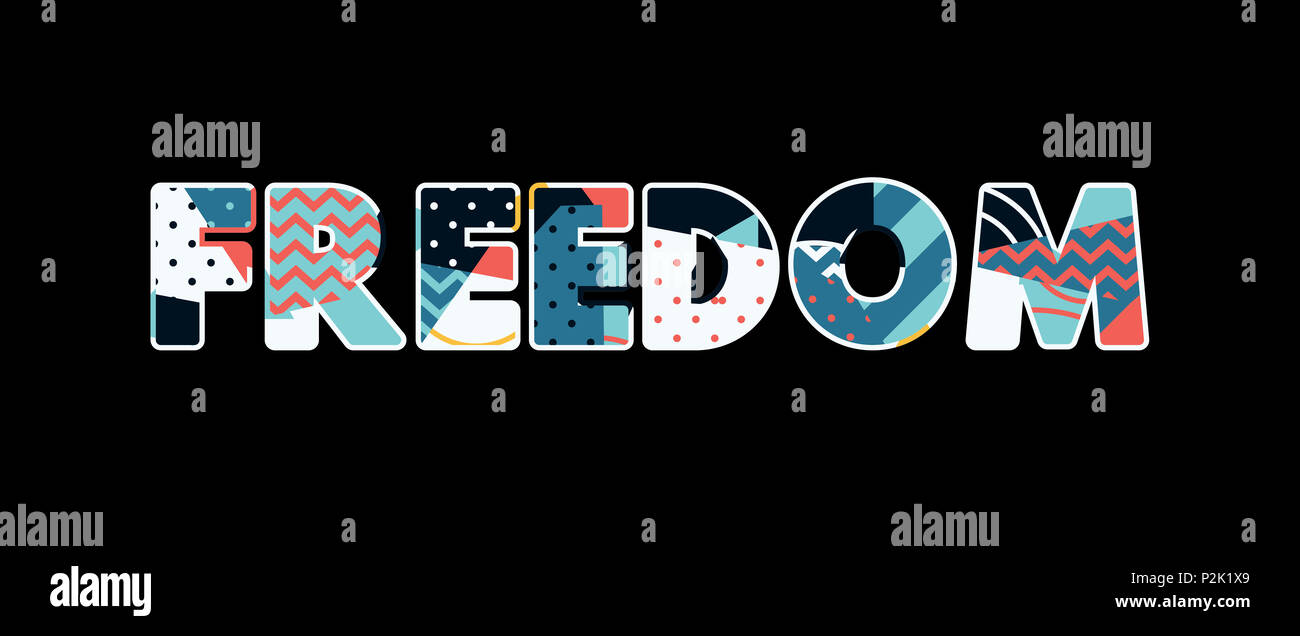 The word FREEDOM concept written in colorful abstract typography Stock ...