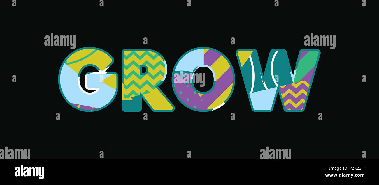 The word GROW concept written in colorful abstract typography Stock ...