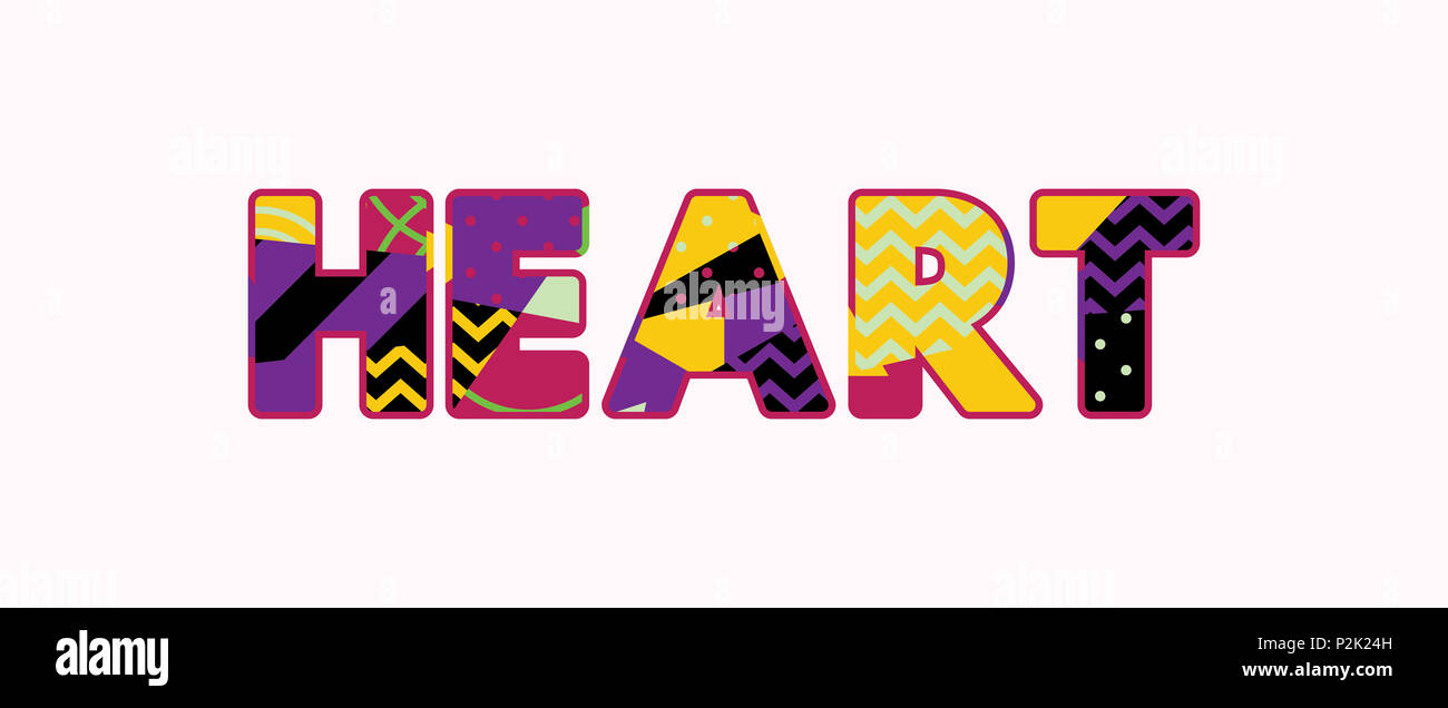 The word HEART concept written in colorful abstract typography Stock ...