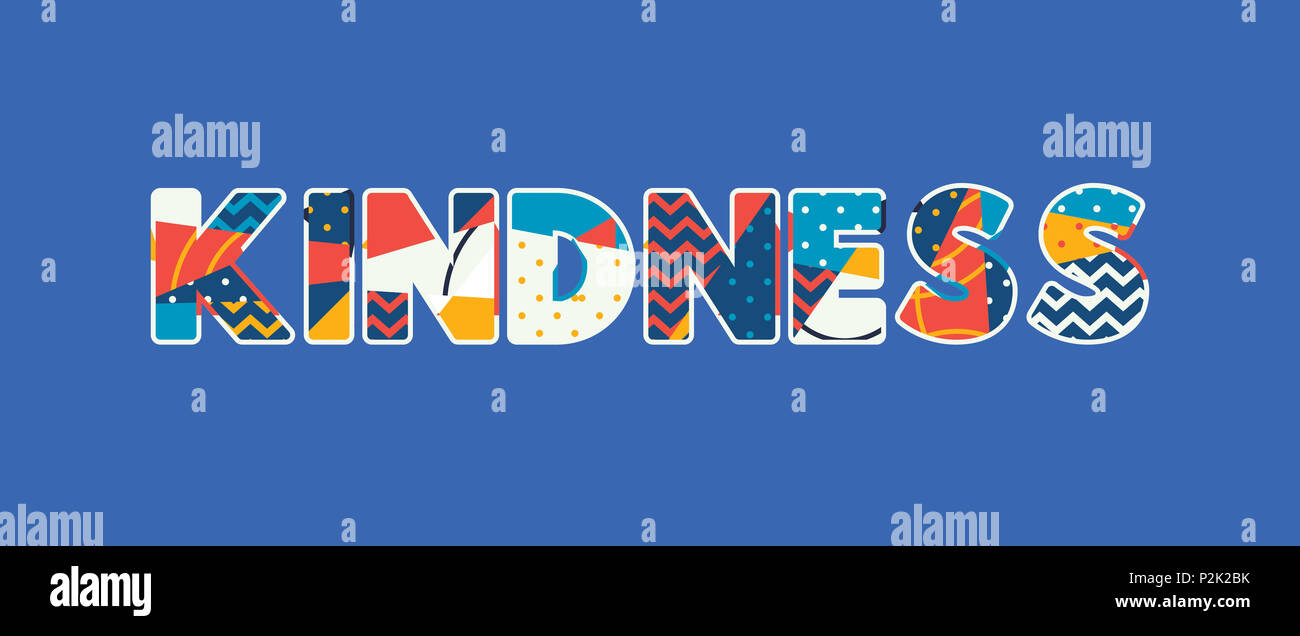 The word KINDNESS concept written in colorful abstract typography Stock ...