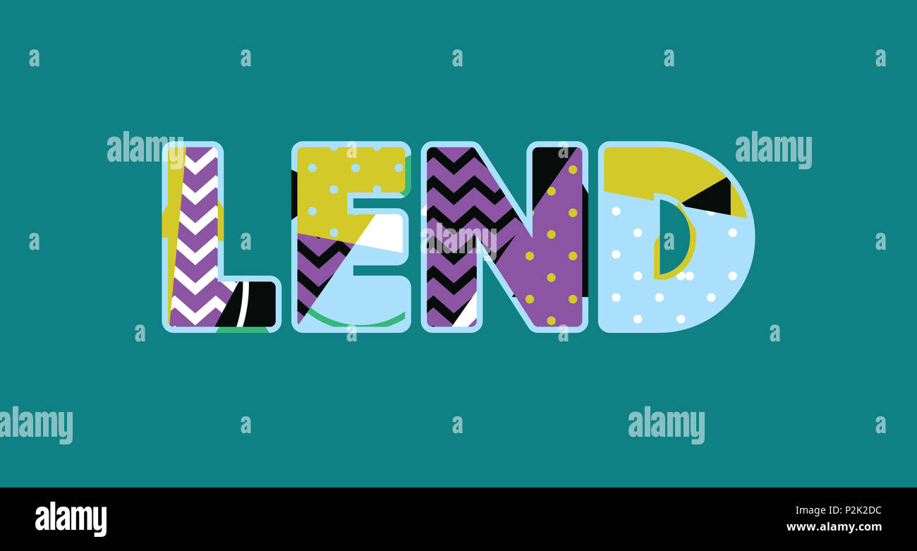 The word LEND concept written in colorful abstract typography Stock ...