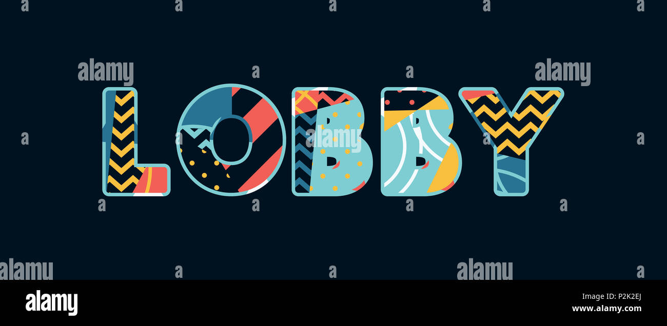 The word LOBBY concept written in colorful abstract typography Stock ...