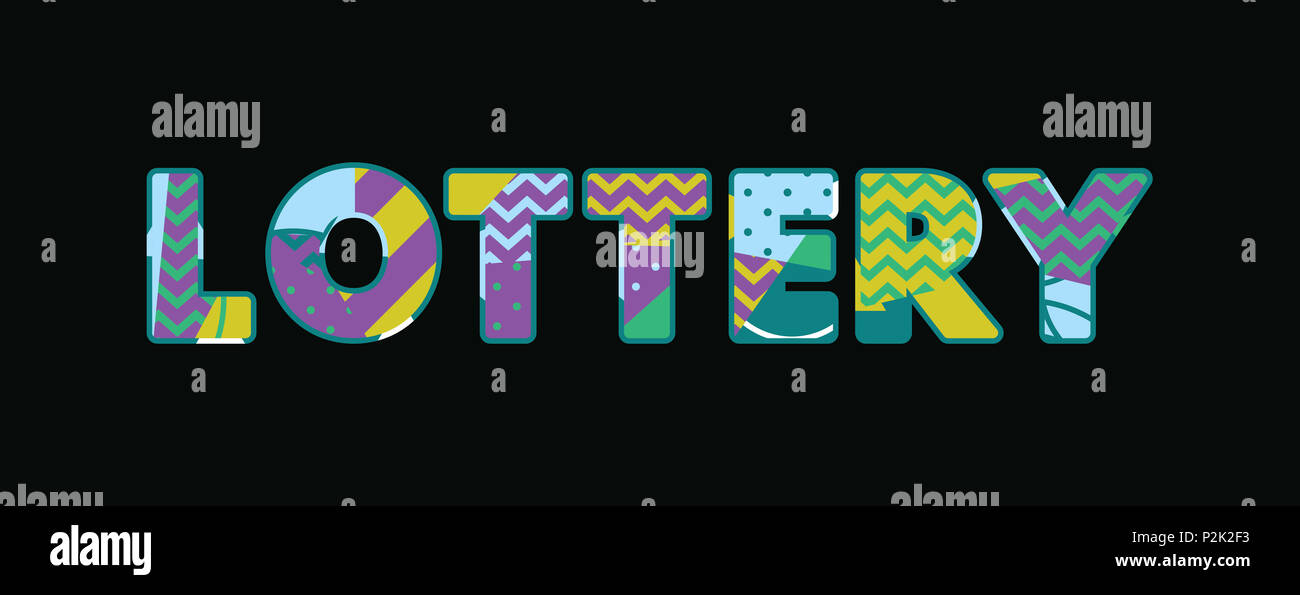 The word LOTTERY concept written in colorful abstract typography Stock ...