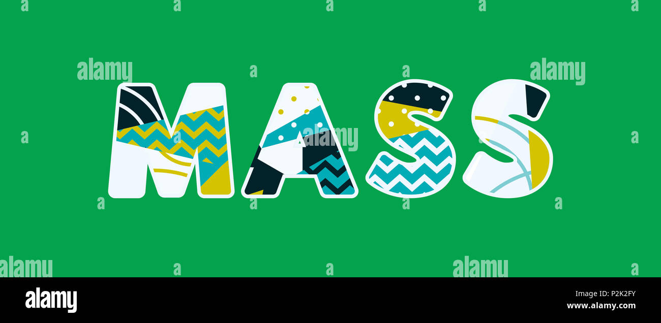The word MASS concept written in colorful abstract typography Stock ...