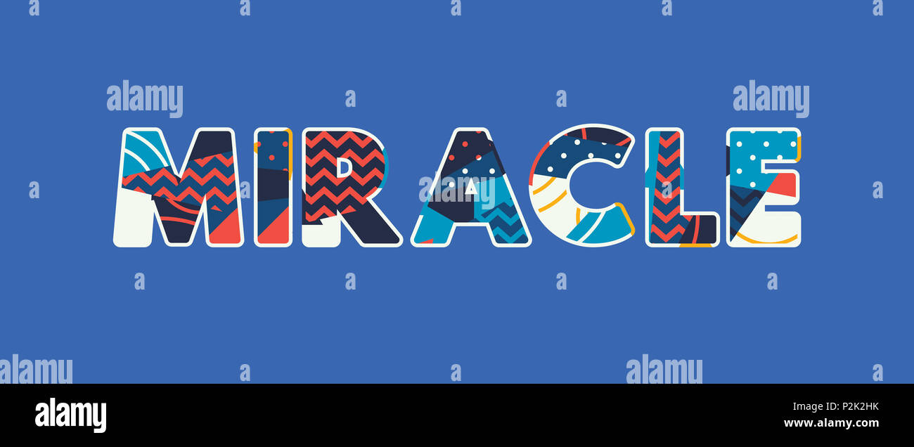 The word MIRACLE concept written in colorful abstract typography Stock ...