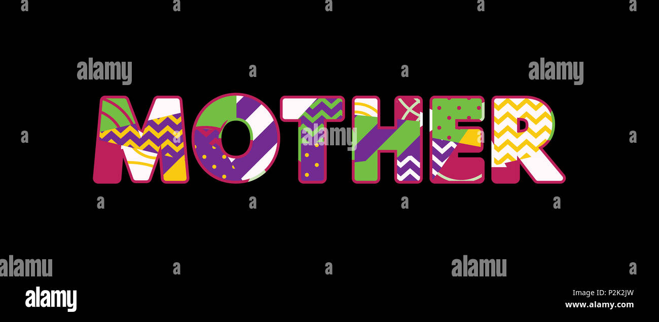 The word MOTHER concept written in colorful abstract typography Stock ...
