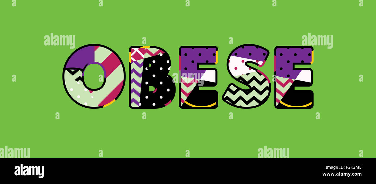The word OBESE concept written in colorful abstract typography Stock ...