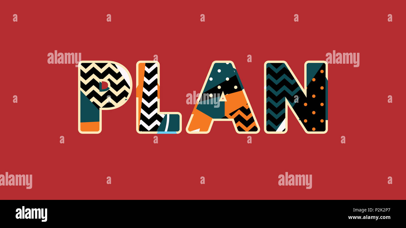 The word PLAN concept written in colorful abstract typography Stock ...
