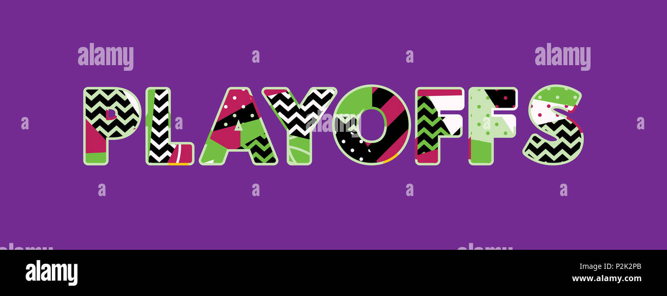 The word PLAYOFFS concept written in colorful abstract typography Stock ...