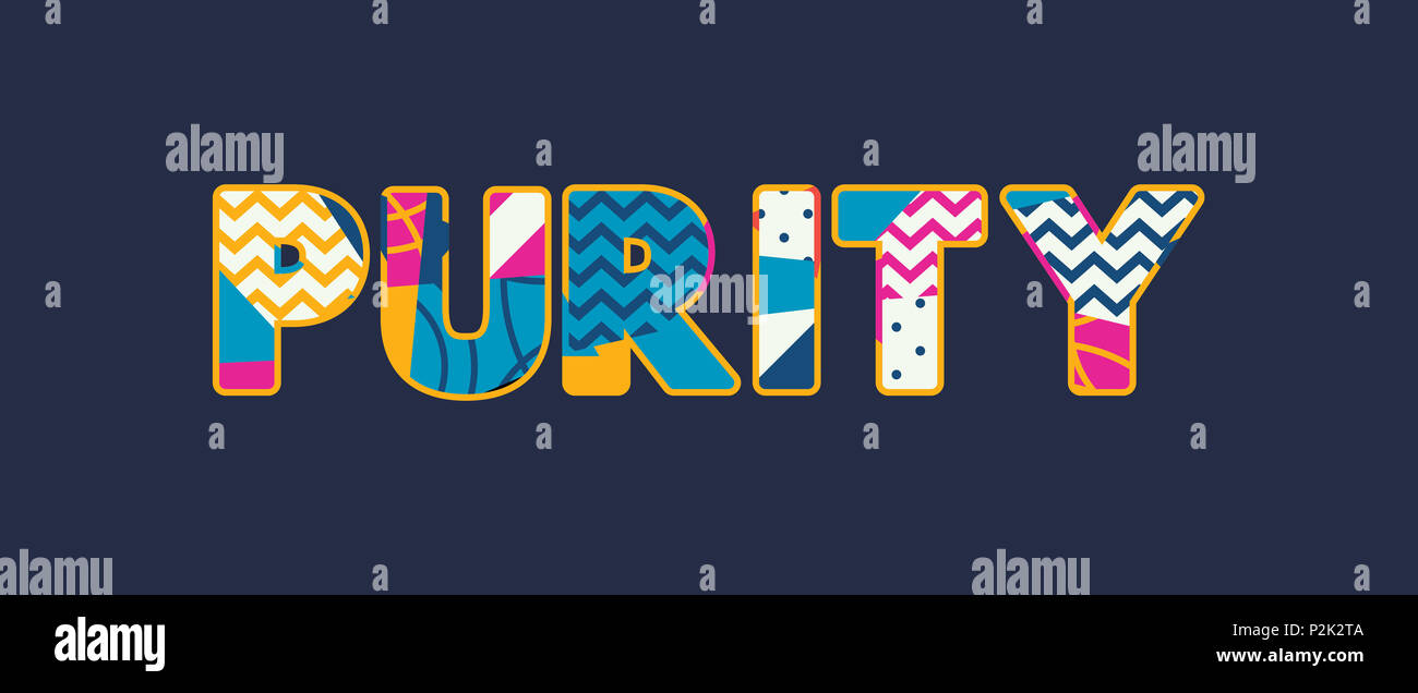 The word PURITY concept written in colorful abstract typography Stock ...