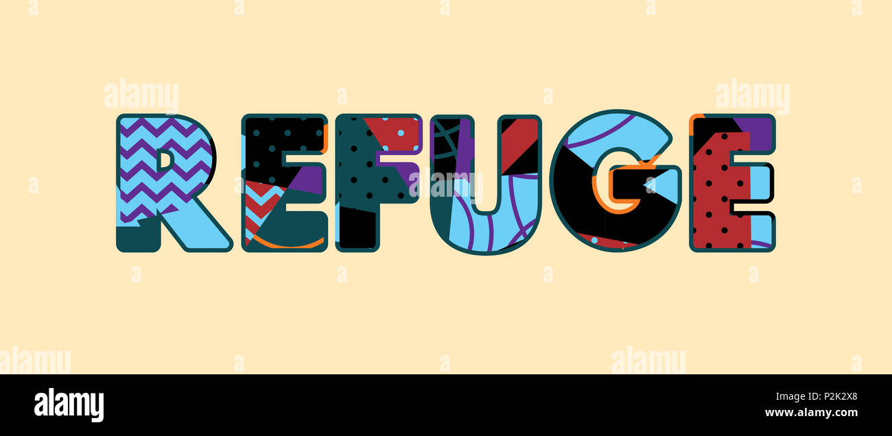 The word REFUGE concept written in colorful abstract typography Stock ...