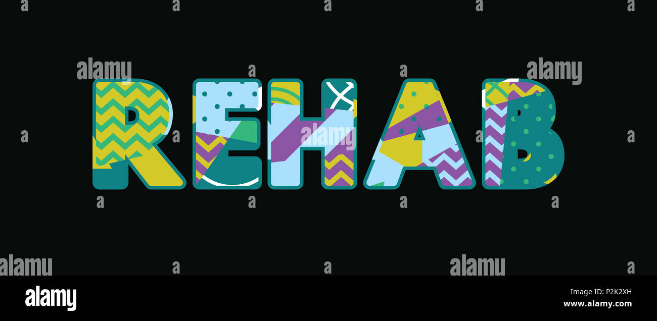 The word REHAB concept written in colorful abstract typography Stock ...