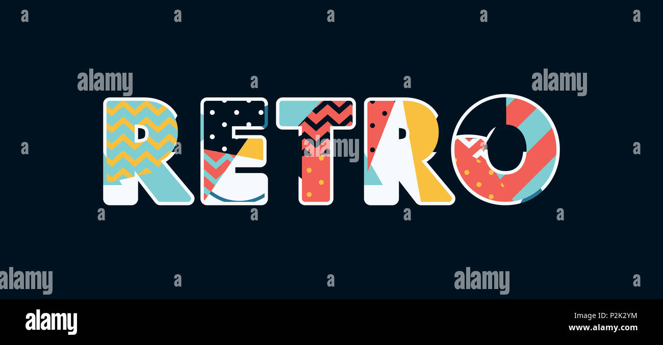 The word RETRO concept written in colorful abstract typography Stock ...