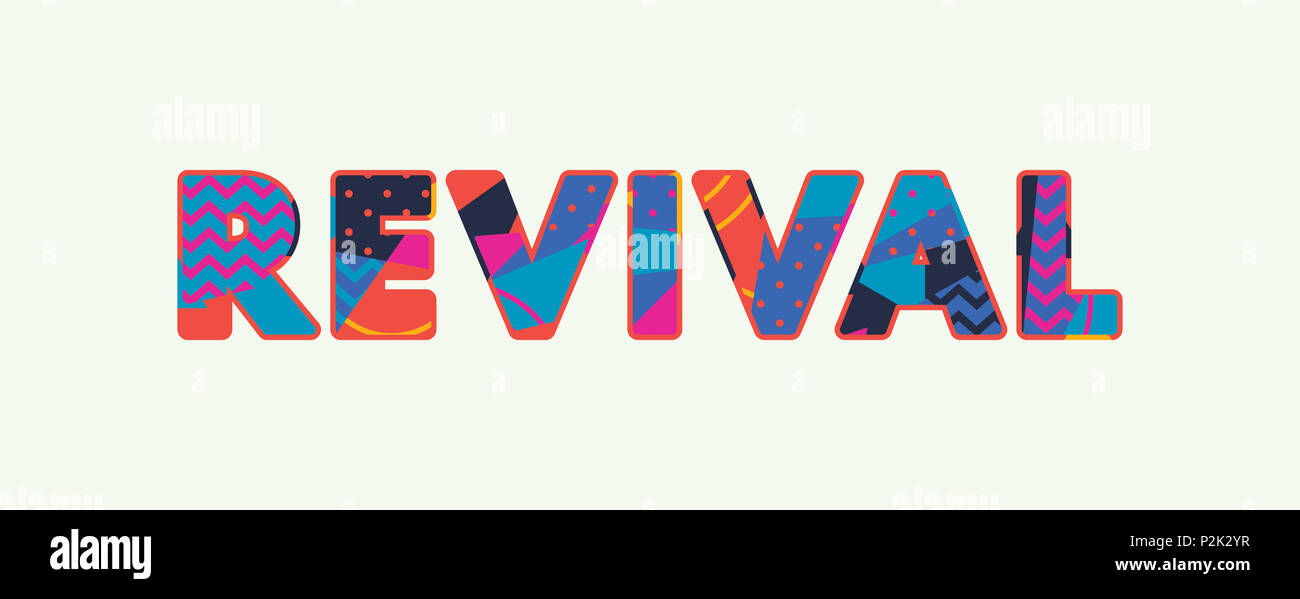 The word REVIVAL concept written in colorful abstract typography Stock ...