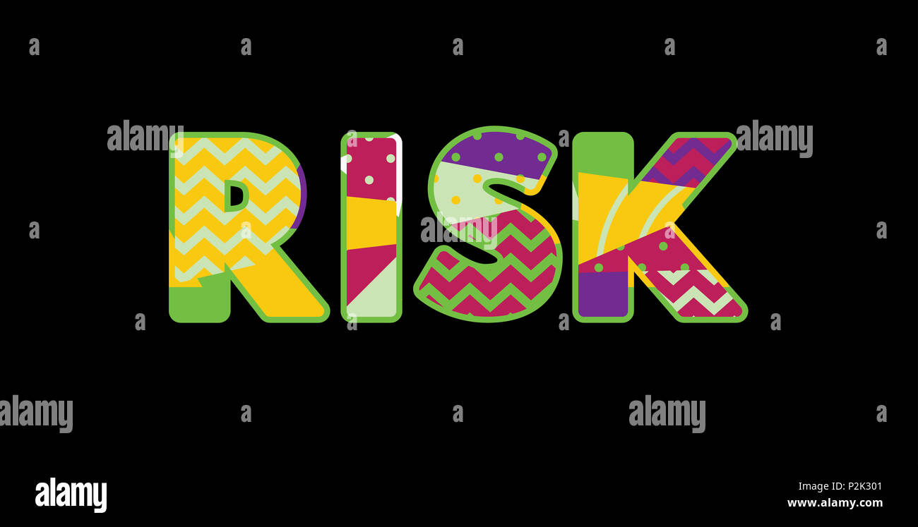 The word RISK concept written in colorful abstract typography Stock ...