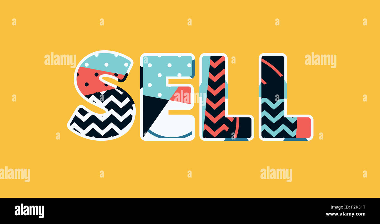 The word SELL concept written in colorful abstract typography Stock ...