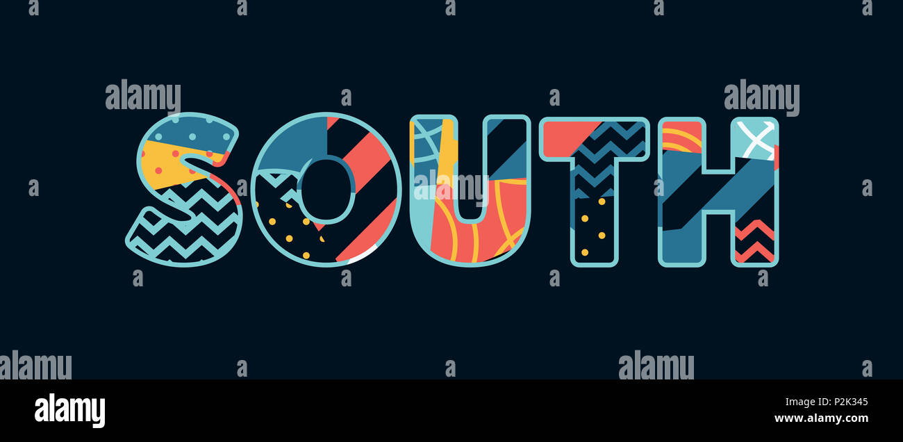 The word SOUTH concept written in colorful abstract typography Stock ...