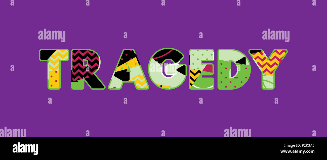 The word TRAGEDY concept written in colorful abstract typography Stock ...