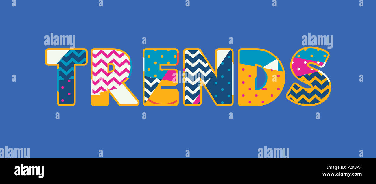 The word TRENDS concept written in colorful abstract typography Stock ...