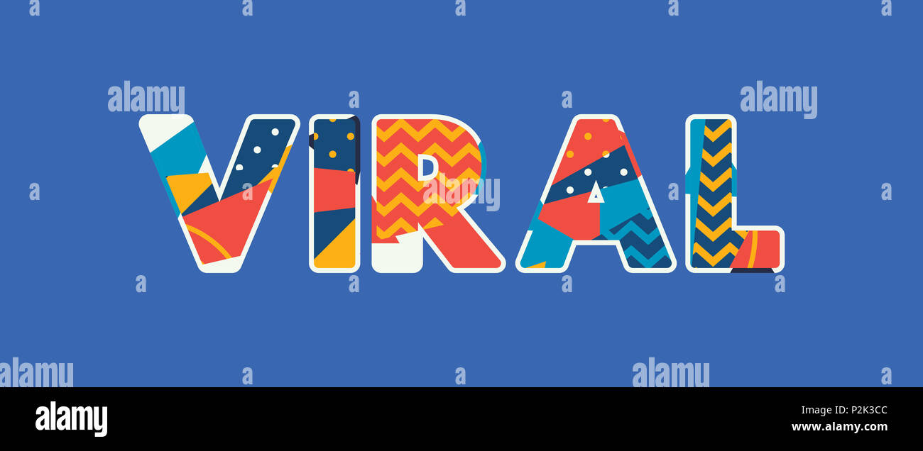 The word VIRAL concept written in colorful abstract typography Stock ...