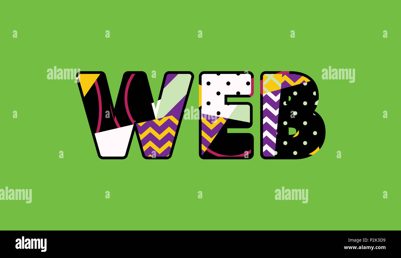 The word WEB concept written in colorful abstract typography Stock ...