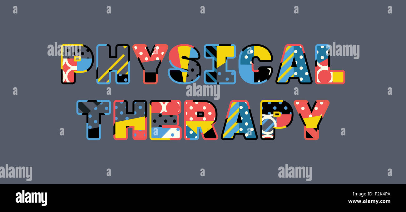 The words PHYSICAL THERAPY concept written in colorful abstract ...
