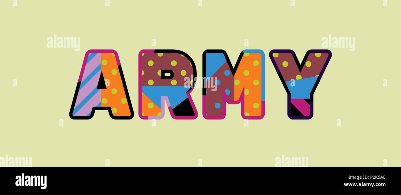 The word ARMY concept written in colorful abstract typography Stock ...