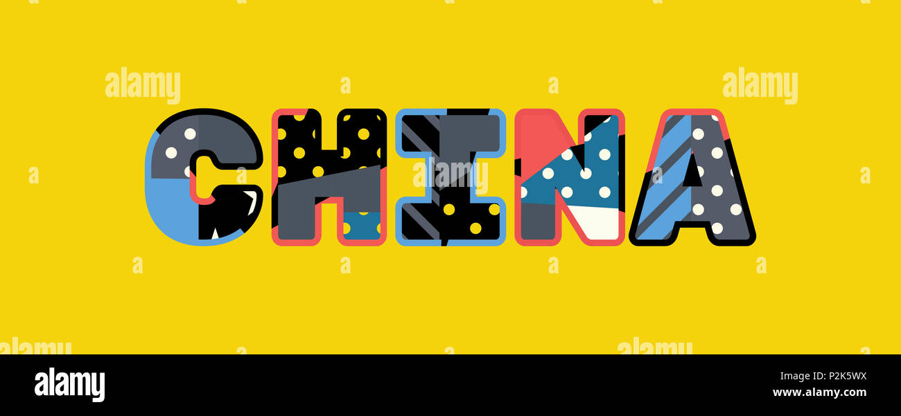The word CHINA concept written in colorful abstract typography Stock ...