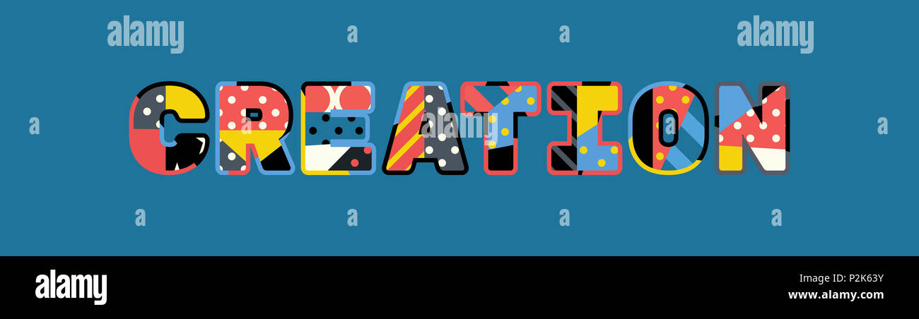 The word CREATION concept written in colorful abstract typography Stock ...