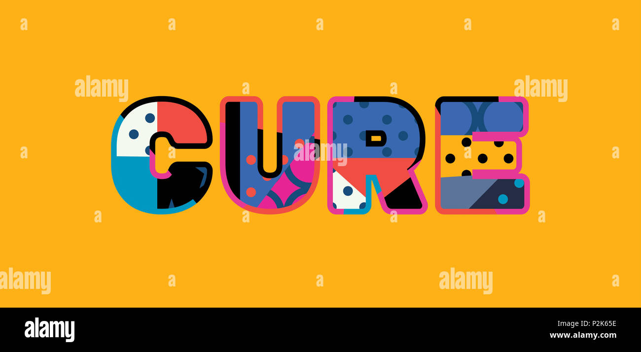 The word CURE concept written in colorful abstract typography Stock ...
