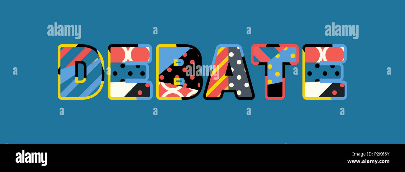 The word DEBATE concept written in colorful abstract typography Stock ...