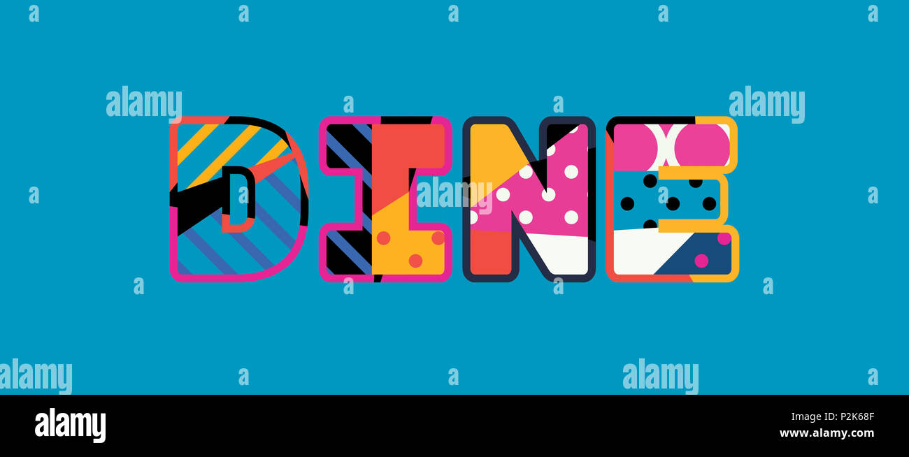 The word DINE concept written in colorful abstract typography Stock ...