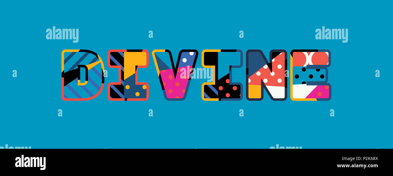 The word DIVINE concept written in colorful abstract typography Stock ...