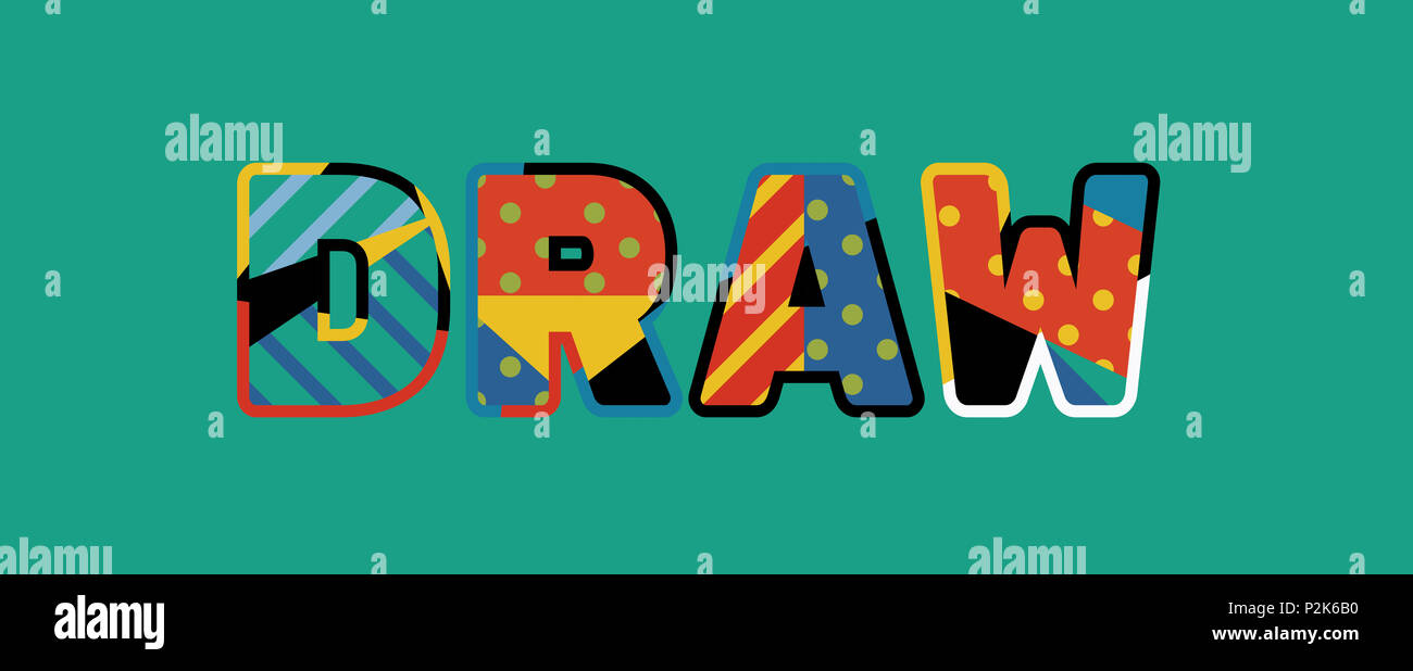 The word DRAW concept written in colorful abstract typography Stock ...