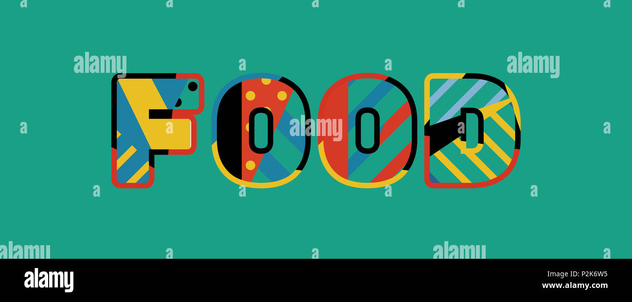 The word FOOD concept written in colorful abstract typography Stock ...
