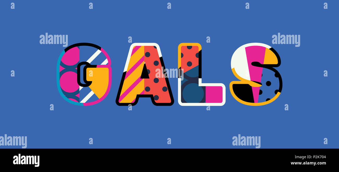 The word GALS concept written in colorful abstract typography Stock ...
