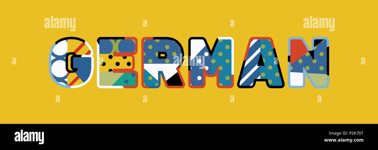 The word GERMAN concept written in colorful abstract typography Stock ...