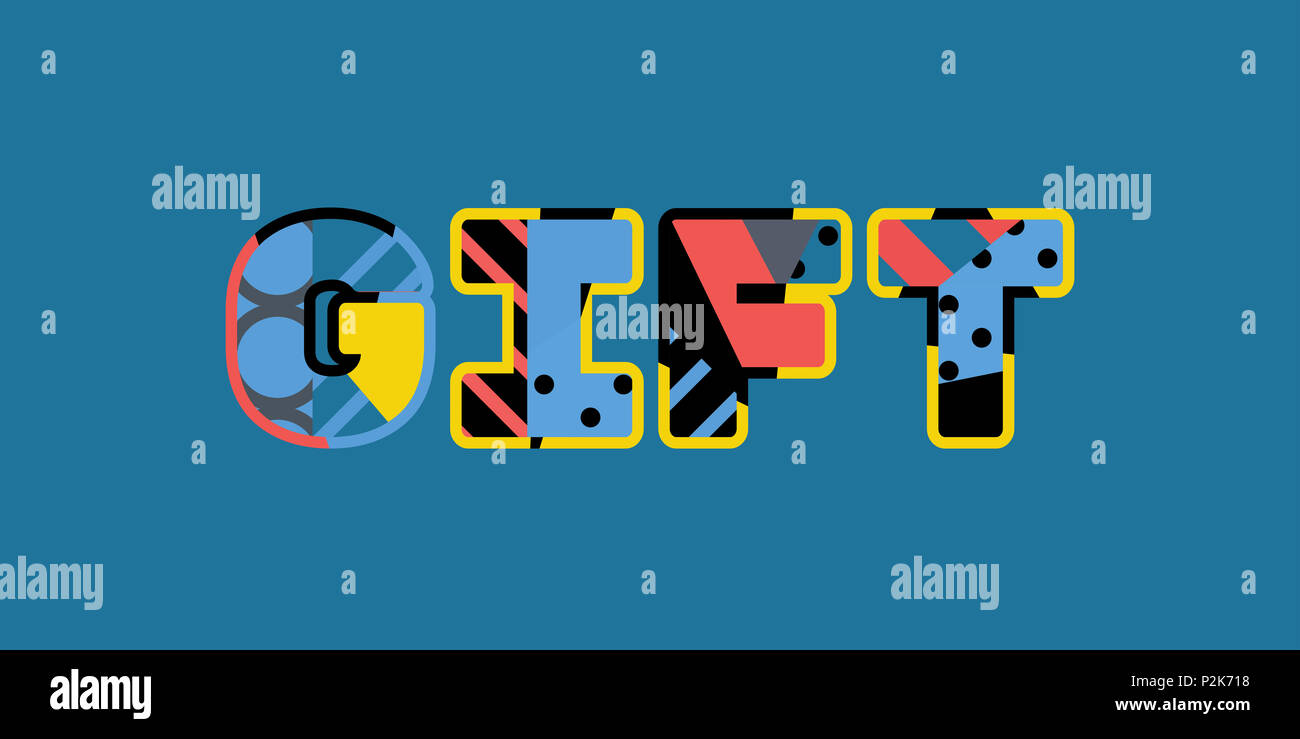 The word GIFT concept written in colorful abstract typography Stock ...