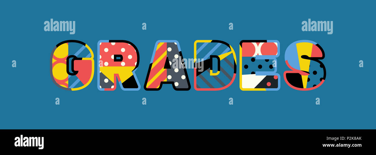 The word GRADES concept written in colorful abstract typography Stock ...